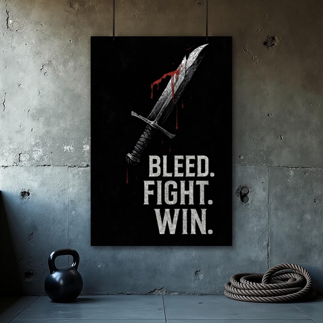 Bleed Fight Win Poster, Gym Motivational Art, Sword Leadership Print ...