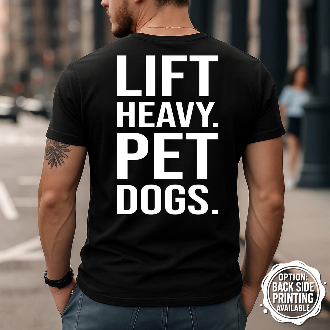 Lift Heavy Pet Dogs T-shirt, Gym Shirt, Workout Tee, Fitness Motivation ...