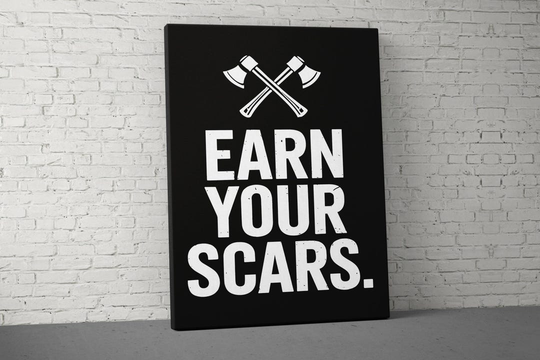 Earn Your Scars Canvas, Motivational Wall Art Canvas, Inspirational ...
