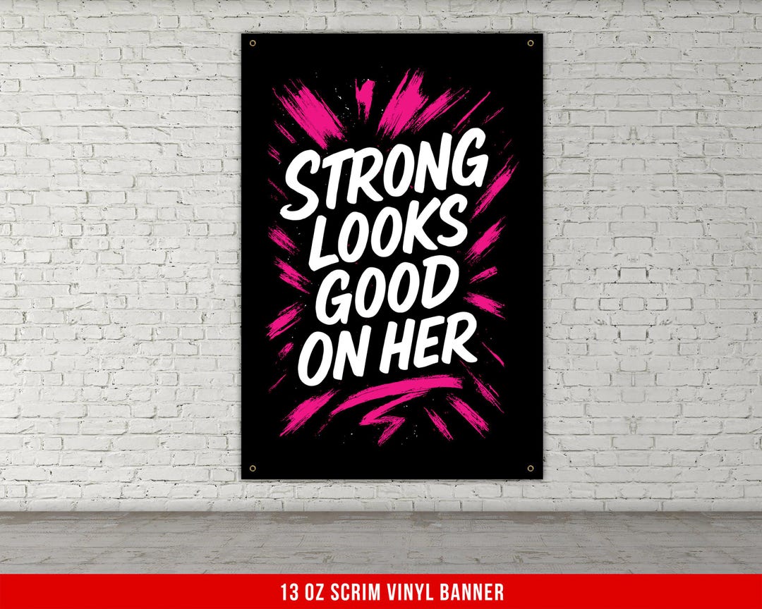 Strong Looks Good on Her Banner, Gym Motivation Banner, Home Gym Wall ...