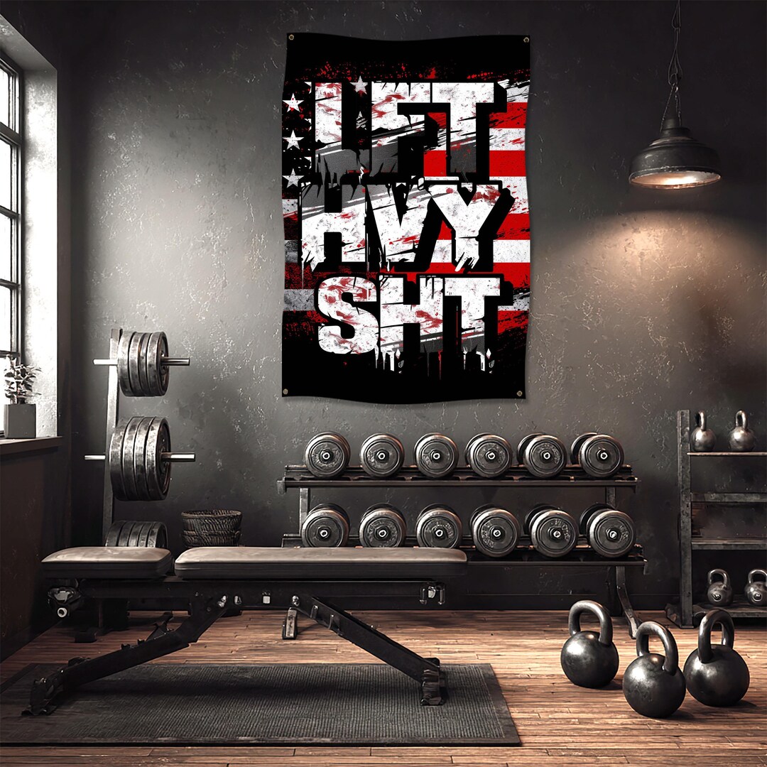 Lift Heavy Gym Flag, American Flag Gym Decor, Garage Gym Decor ...