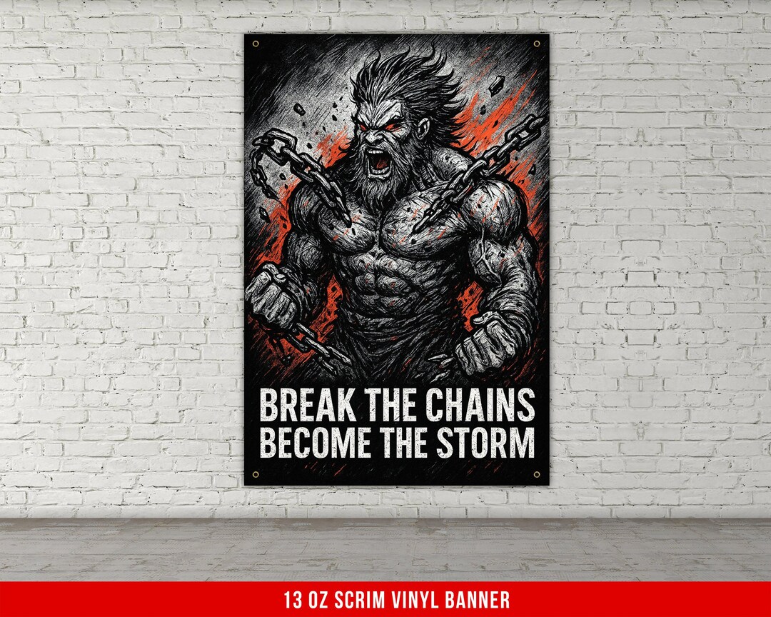 Gym Motivation Banner, Break the Chains Become the Storm Wall Art ...