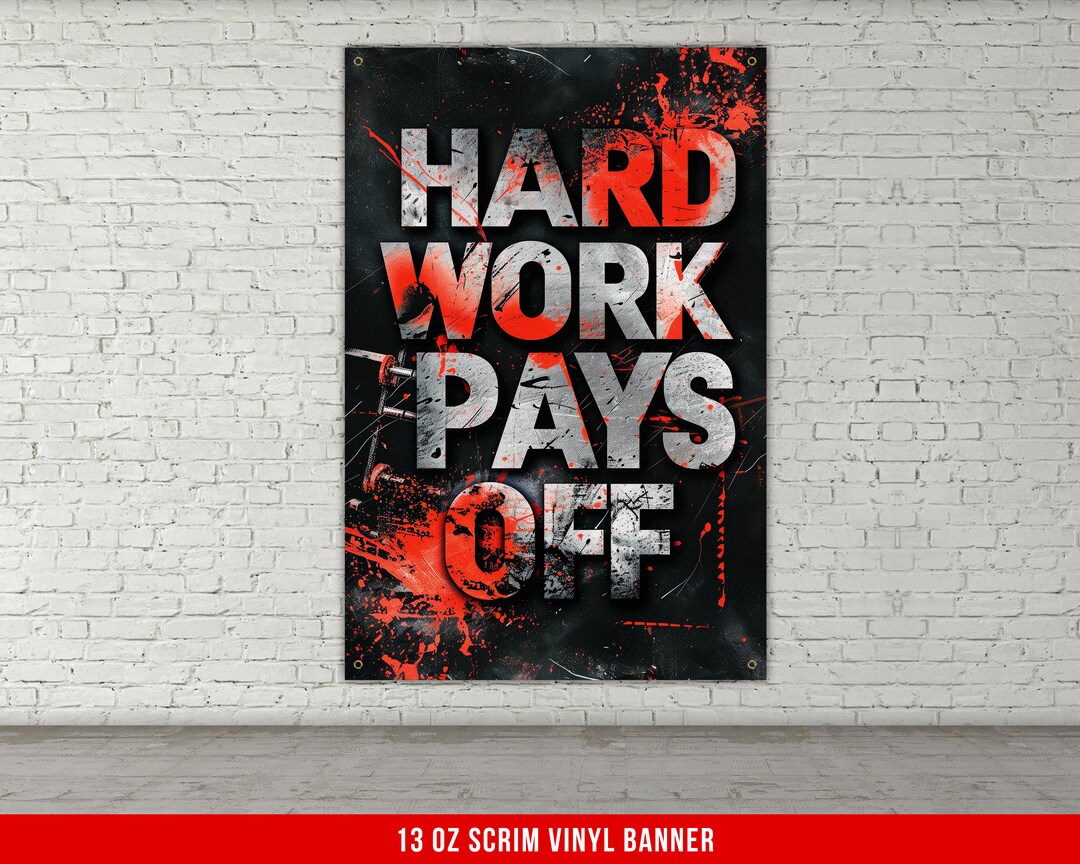 Hard Work Pays off Banner - Exercise Motivation - Home Gym Decor ...