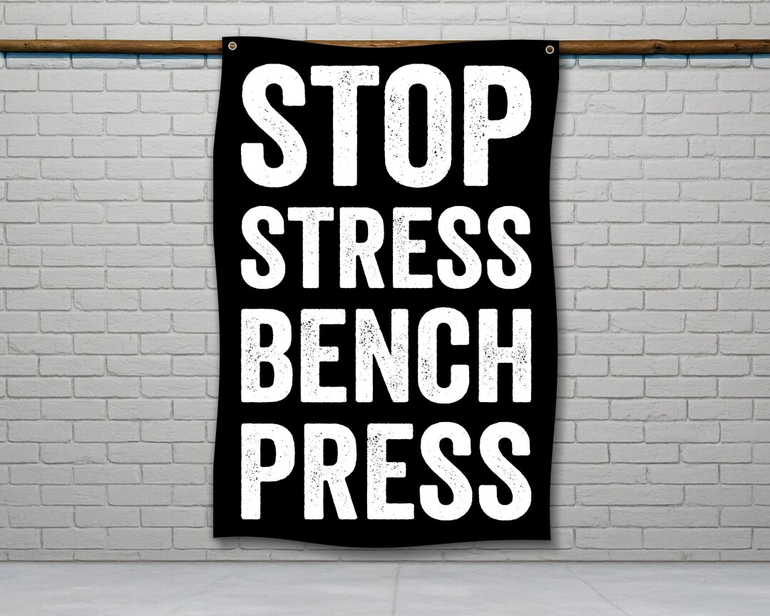 Motivational Gym Flag, Stop Stress Bench Press, Home Gym Banner, Garage ...