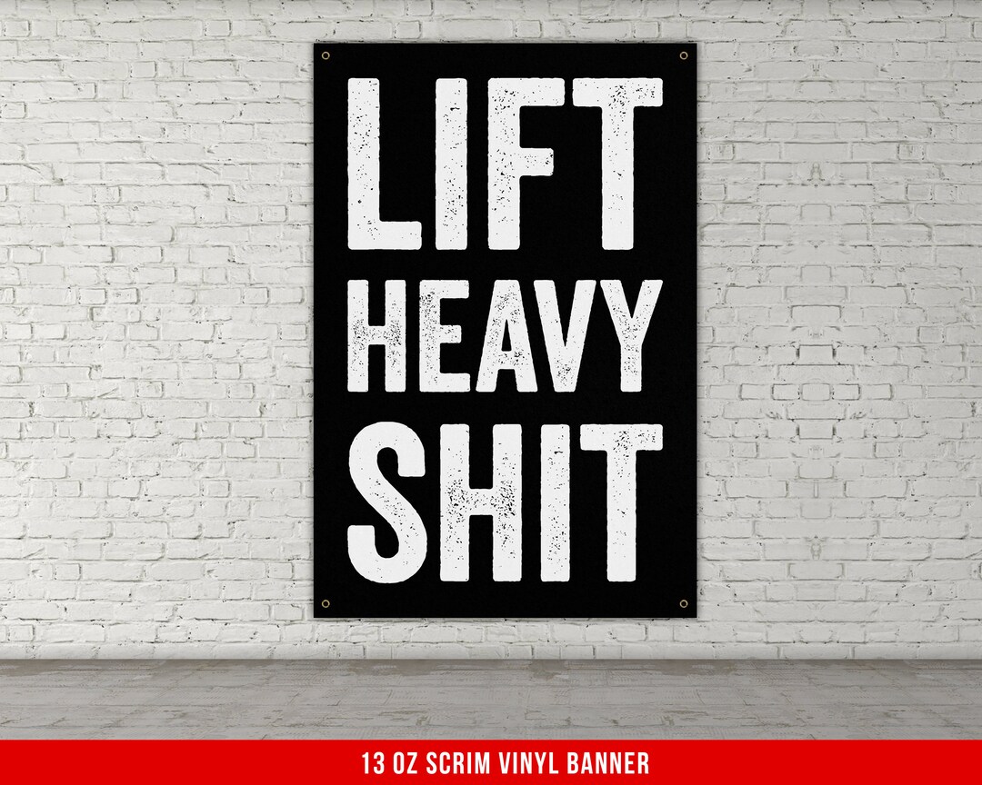 Lift Heavy S*** Banner - Home Gym Decor - Large Motivational Quote Wall ...