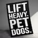 Lift Heavy Pet Dogs Motivational Gym Poster, Fitness Wall Art ...