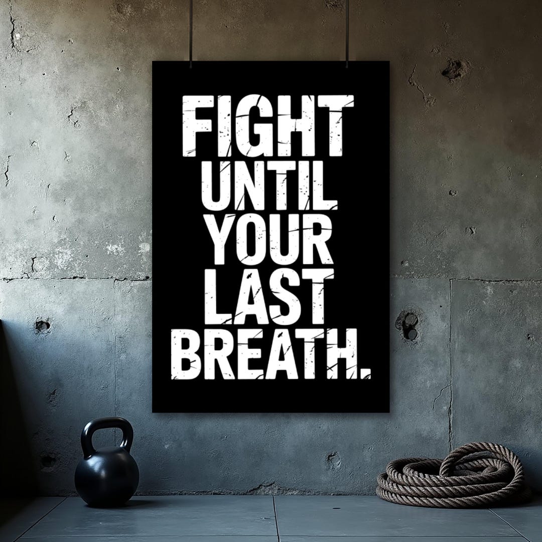 Fight Until Last Breath Poster, Motivational Quote Wall Art, Home Gym ...