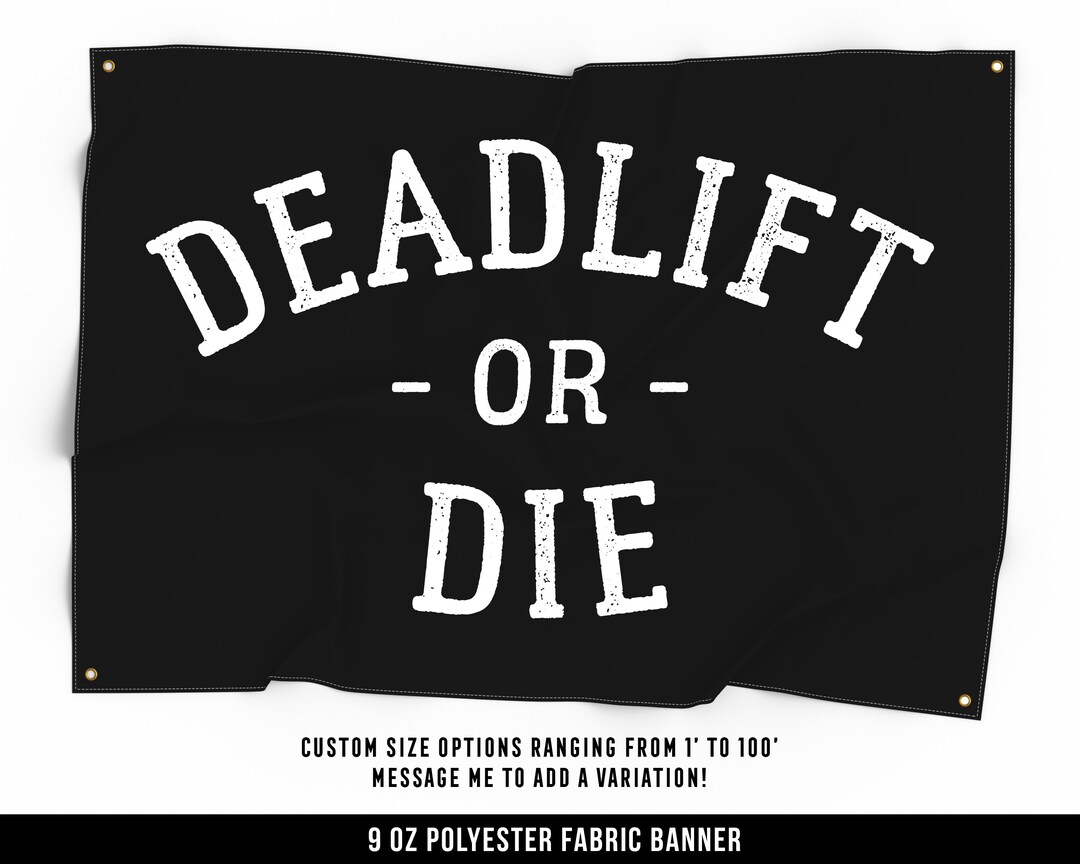 Deadlift or Die Cloth Banner Home Gym Decor Large Wall Art Quote ...