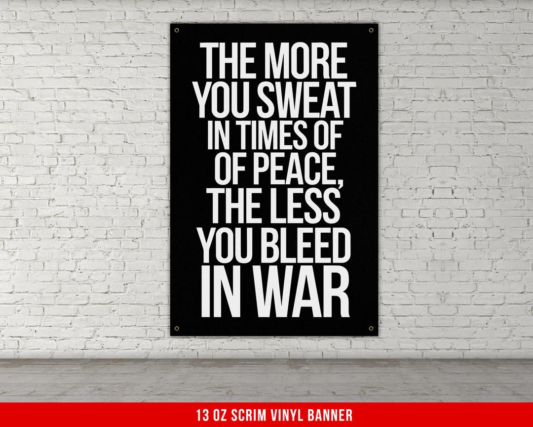 Motivational Vinyl Banner, the More You Sweat in Times of Peace the ...
