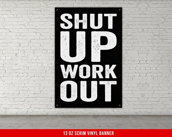Shut up Work Out Banner Home Gym Decor Large Motivational | Etsy