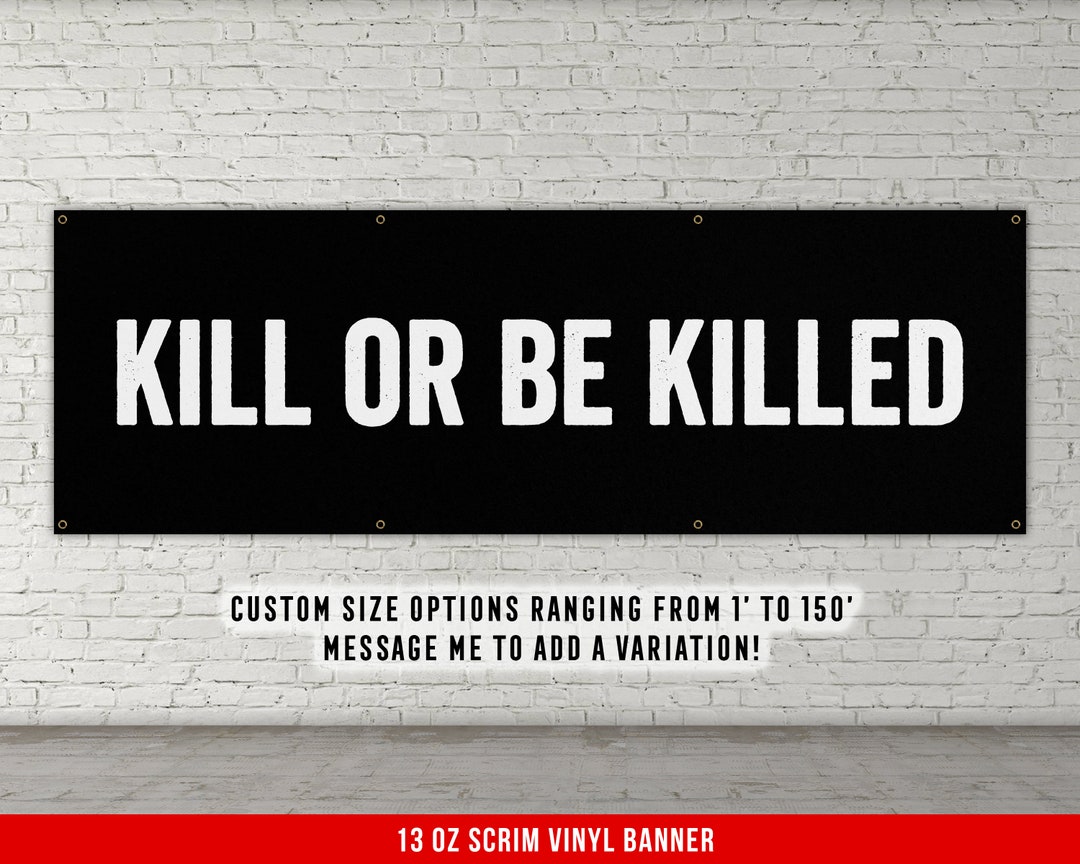 Kill or Be Killed Banner - Home Gym Decor - Large Quote Wall Art ...