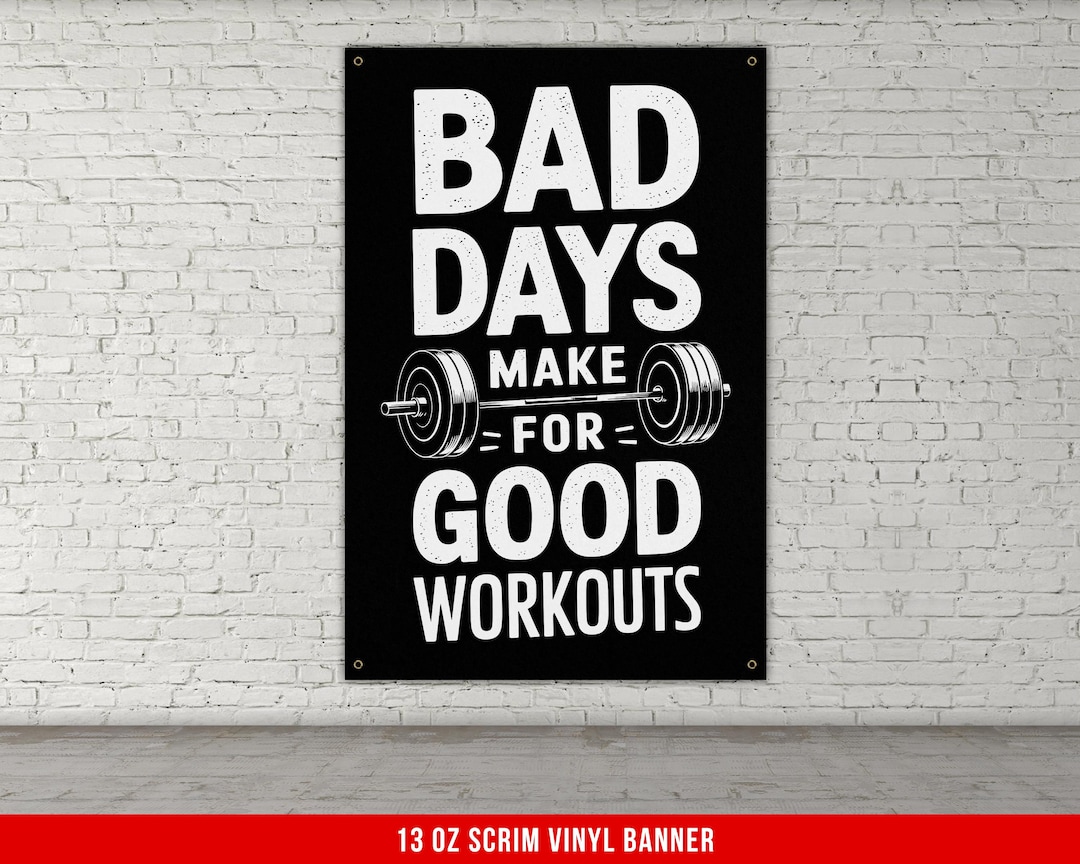 Motivational Home Gym Banner, Bad Days Make for Good Workouts Vinyl ...