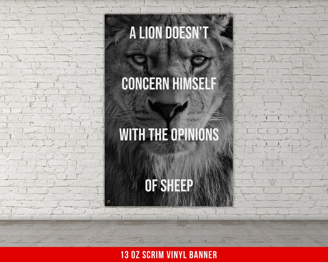 Lion Doesn't Concern Himself With the Opinions of Sheep Banner - Home ...