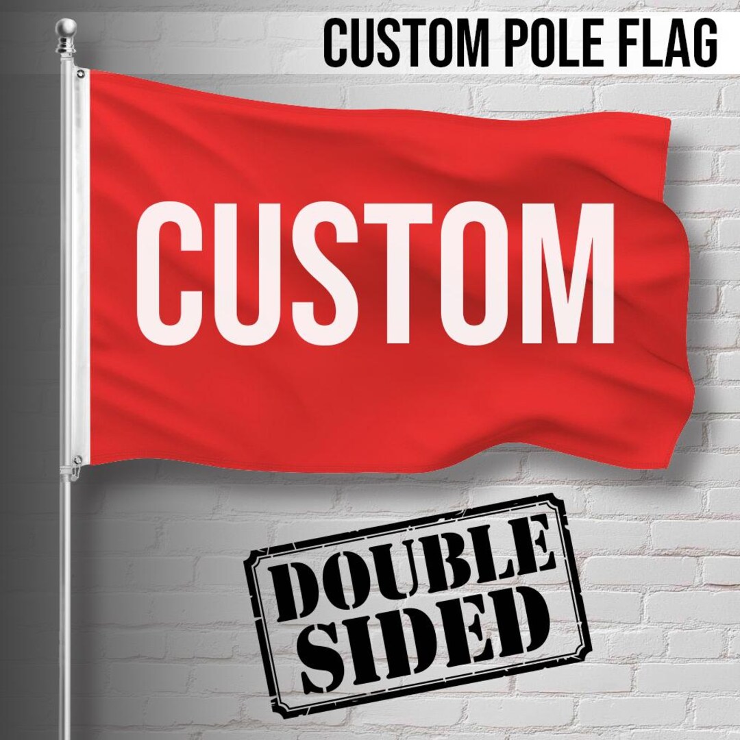 Custom Double Sided Pole Flag | Personalized Indoor Outdoor Flag | 3x2 ...