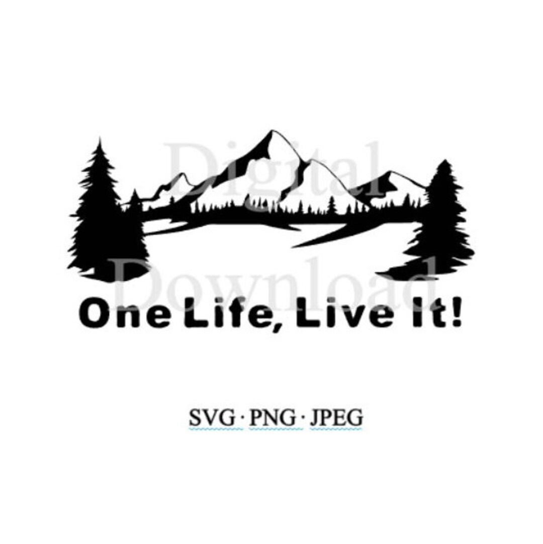 One Life Live It SVG, One Life Live Cut File Cricut, Family Life PNG ...