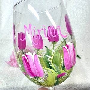 Hand Painted Wine Glass of Tulips. Personalizable for Gift Giving and ...