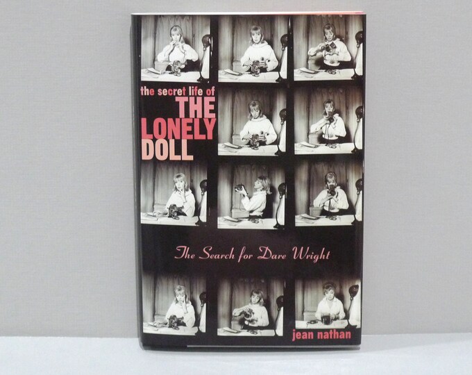 The Secret Life of the Lonely Doll - the Search for Dare Wright Book ...