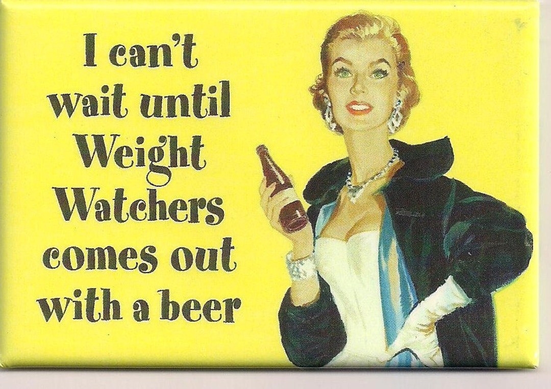 I Can't Wait Until Weight Watchers Comes Out With a Beer - Etsy