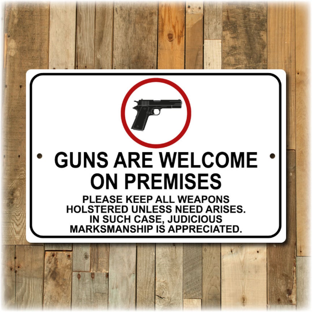 Guns Welcome on Premises Sign - Etsy