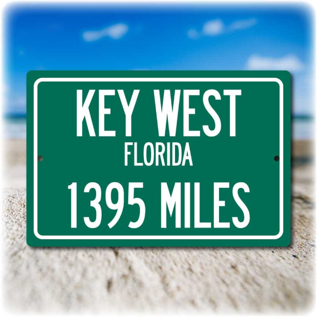 Personalized Highway Distance Sign To: Key West Florida, the Conch ...