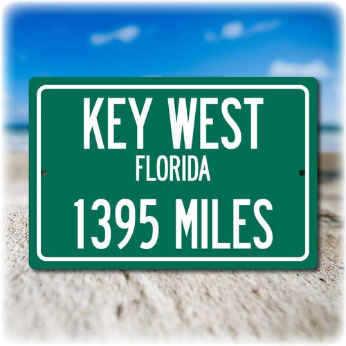Personalized Highway Distance Sign To: Key West Florida the - Etsy