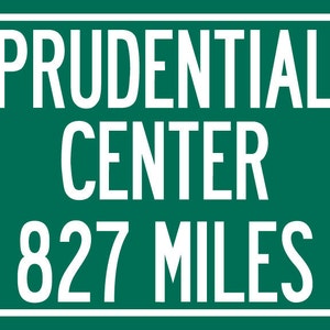 Personalized Highway Distance Sign To: Prudential Center, Home of the ...