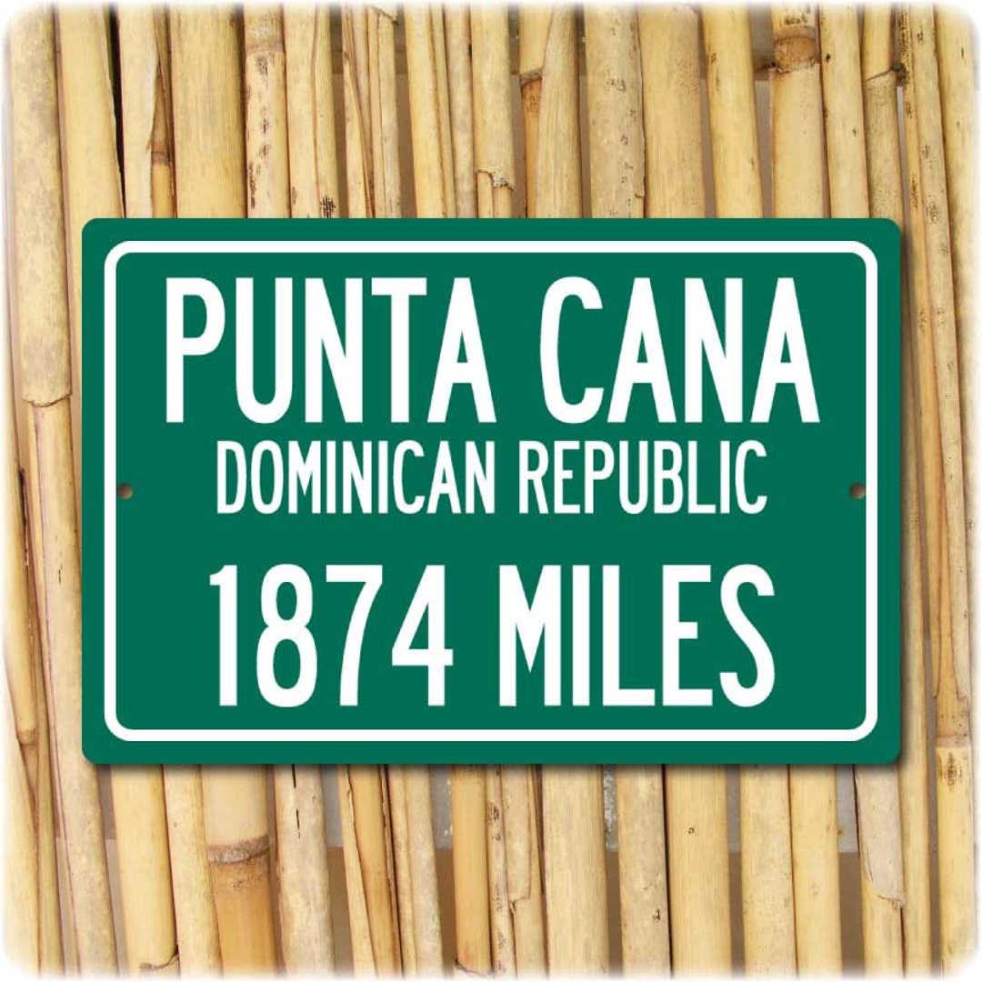 Punta Cana - Dominican Republic Personalized Distance Sign - Etsy