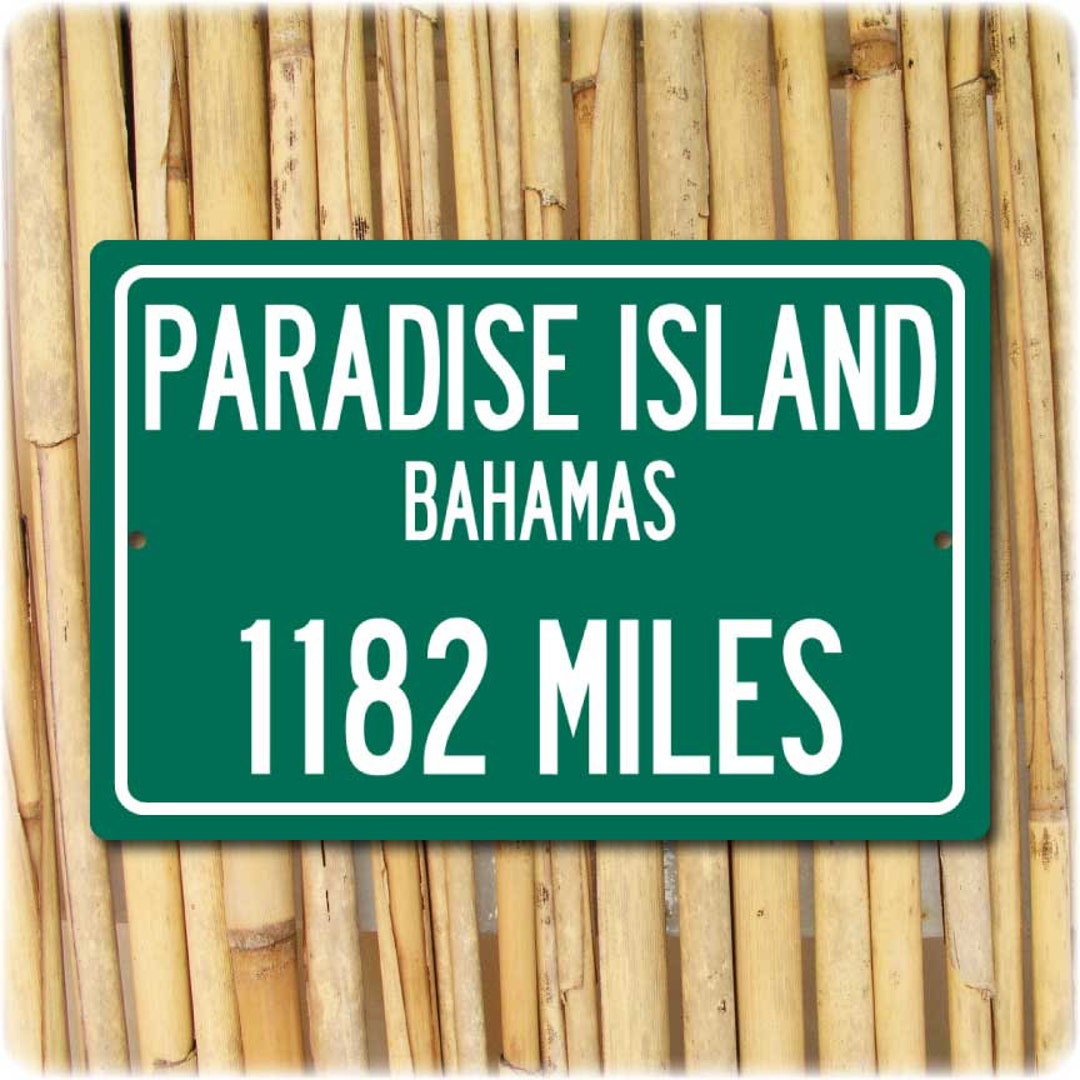 Paradise Island - Bahamas Personalized Distance Sign - Etsy