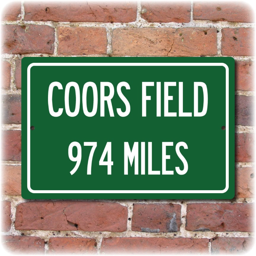 Personalized Highway Distance Sign To: Coors Field, Home of the ...