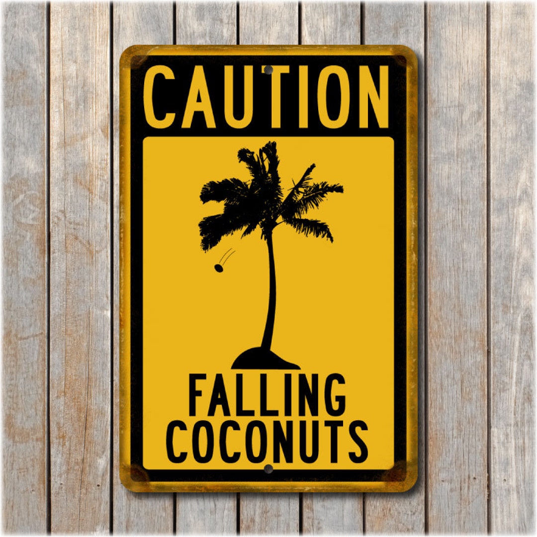 Caution - Falling Coconuts Sign - Etsy