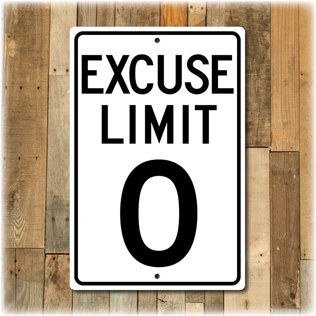 Excuse Limit 0 - Motivational Street Sign - Etsy