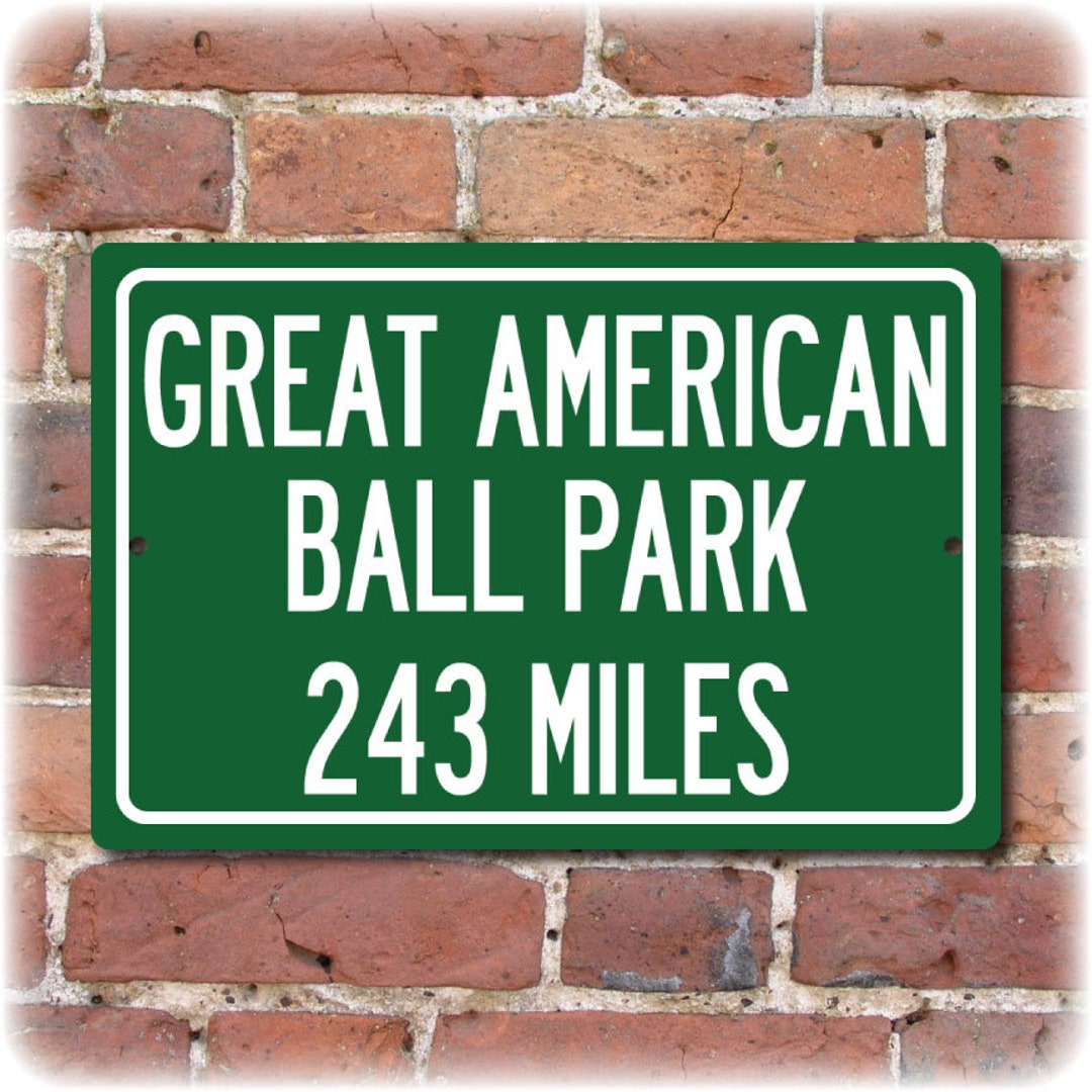 Personalized Highway Distance Sign To: Great American Ball Park, Home ...