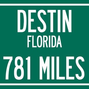 Personalized Highway Distance Sign To: Destin, Florida - the Panhandle ...