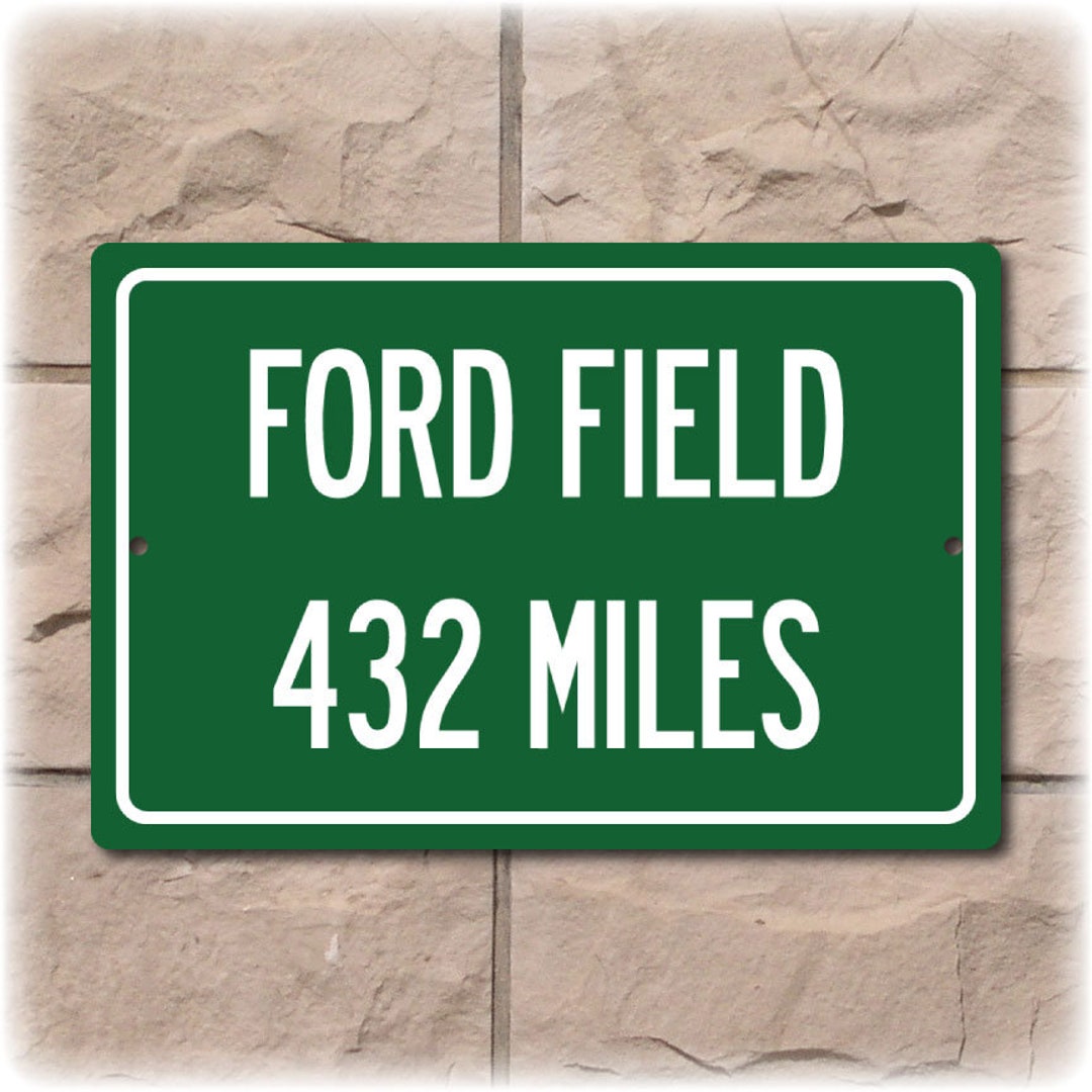 Personalized Highway Distance Sign To: Ford Field, Home of the Detroit ...