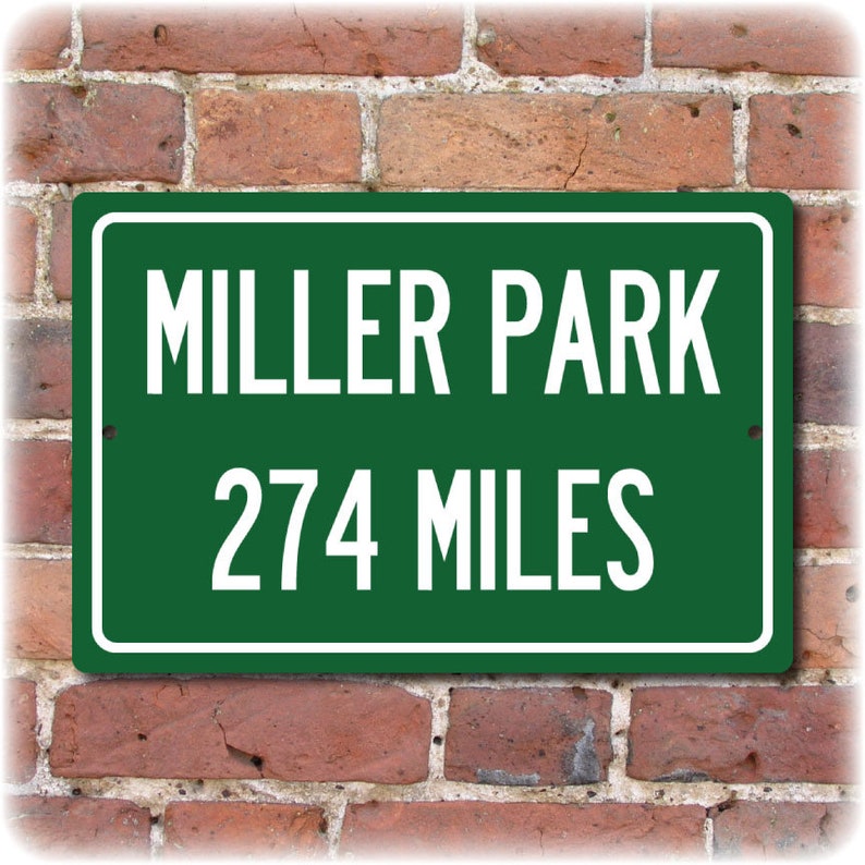 Personalized Highway Distance Sign To: Miller Park - Etsy