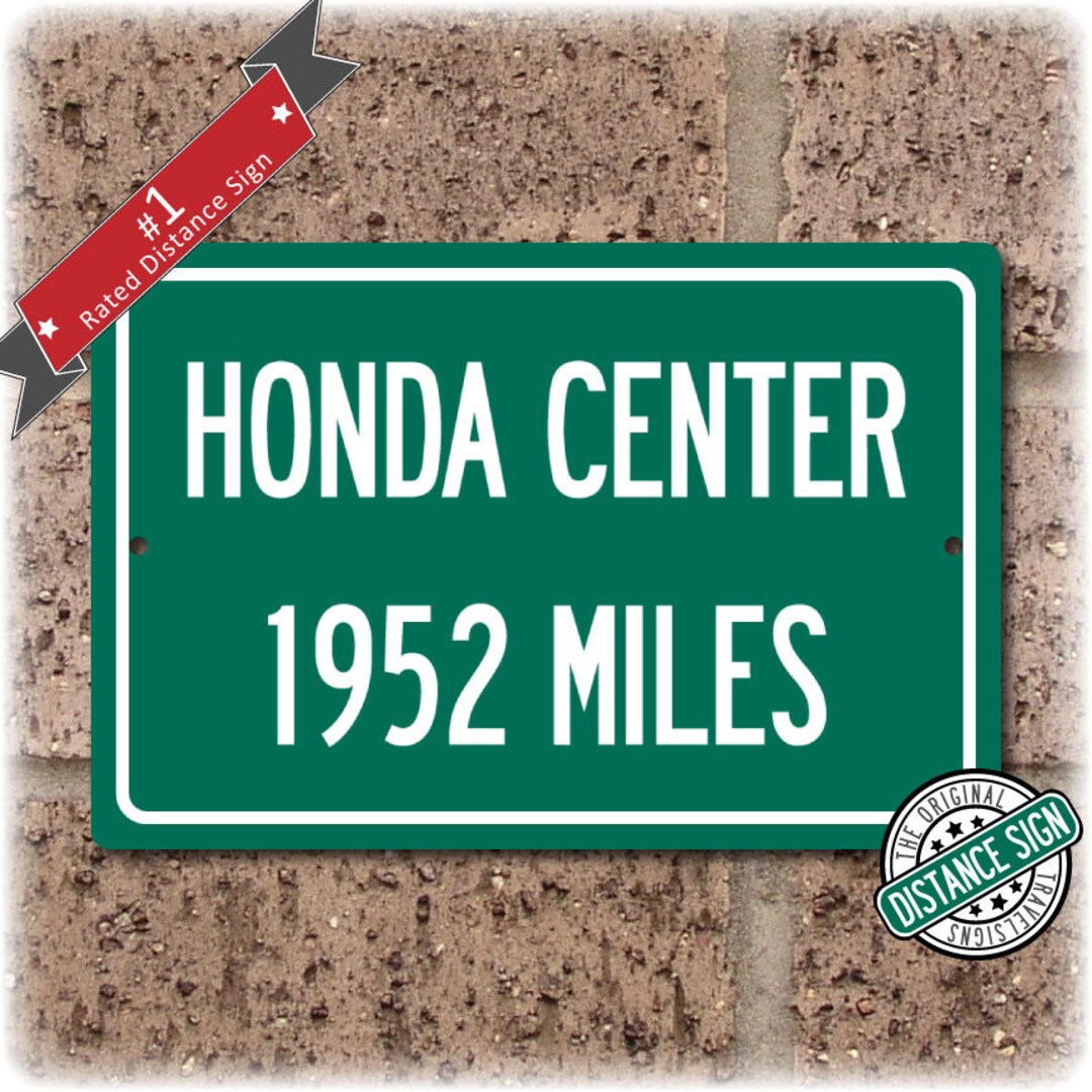 Personalized Highway Distance Sign To: Honda Center, Home of the ...