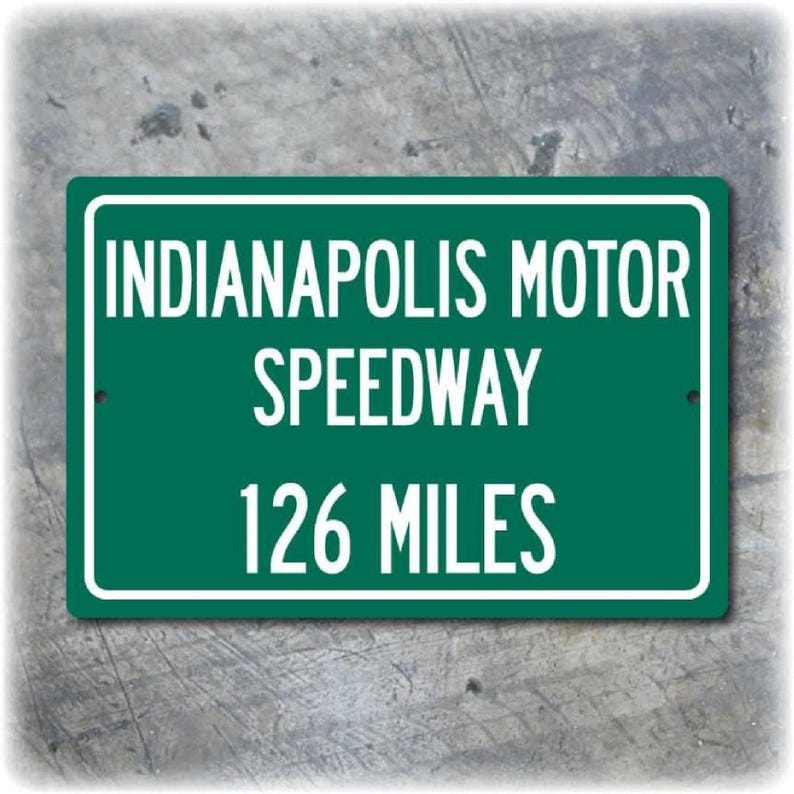 Personalized Highway Distance Sign To: Indianapolis Motor Speedway ...