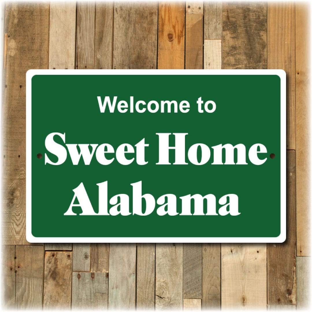 Sweet Home Alabama Welcome Sign - Etsy