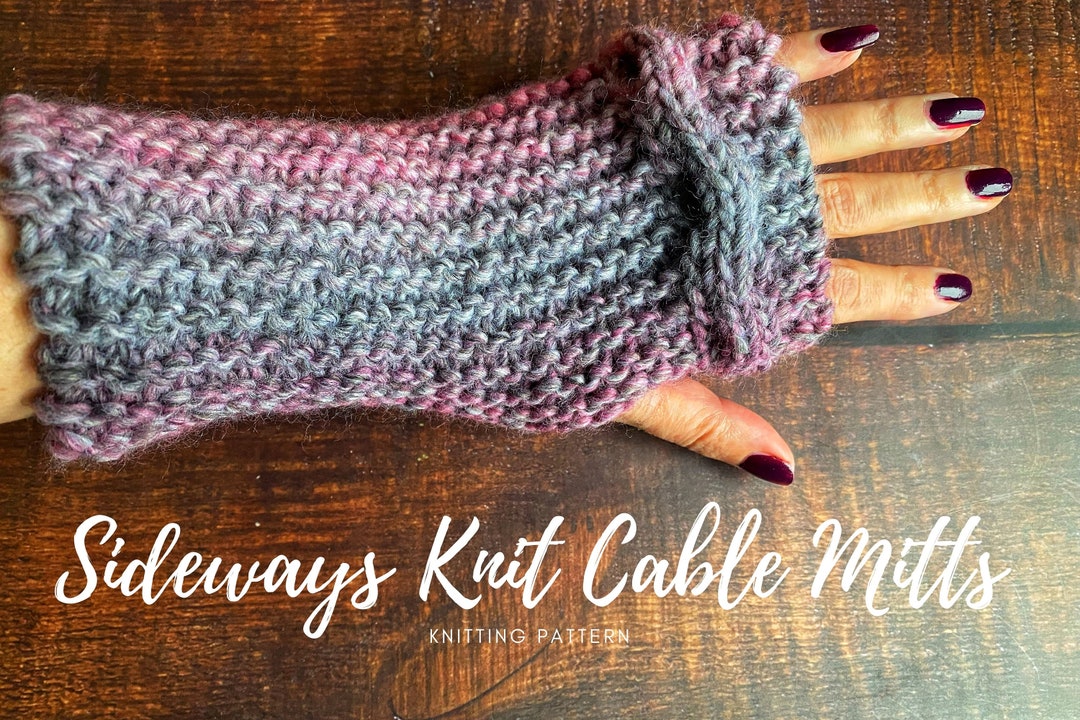Sideways Knit Cable Fingerless Mittens Knitting Pattern - Easy to Knit ...