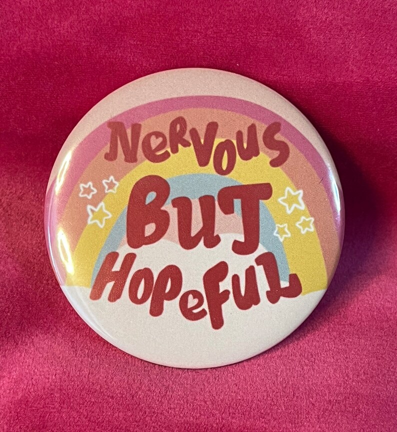 Nervous but Hopeful Pin Button Anxiety Mental Health Neurodivergent ...