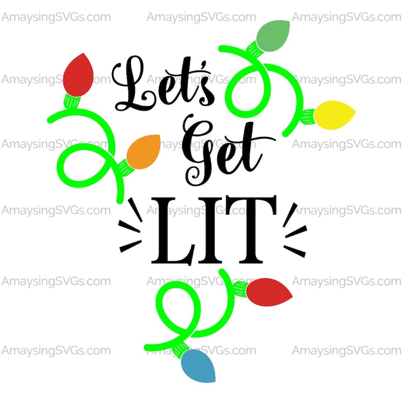 SVG Lets Get Lit Christmas Svg Christmas Lights Svg - Etsy SVG Lets Get Lit Christmas Svg Christmas Lights Svg - Etsy