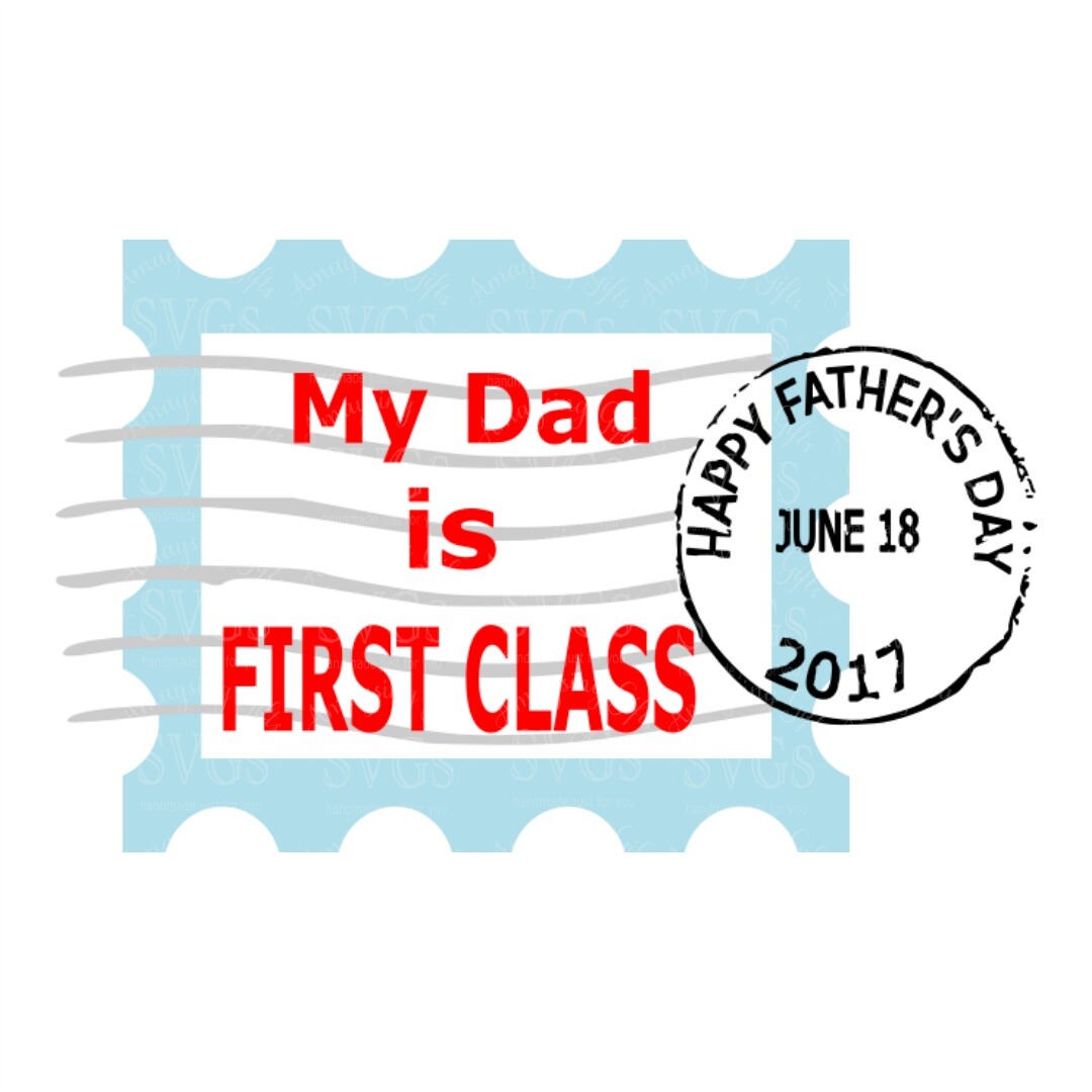 SVG Cutting Files - My Dad is First Class - Fathers Day SVG - Baby SVG ...