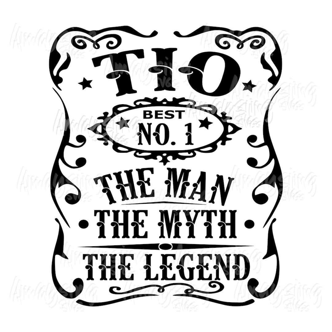 Tio the Man the Myth the Legend Svg Tio Tshirt Svg Fathers Day Tshirt ...