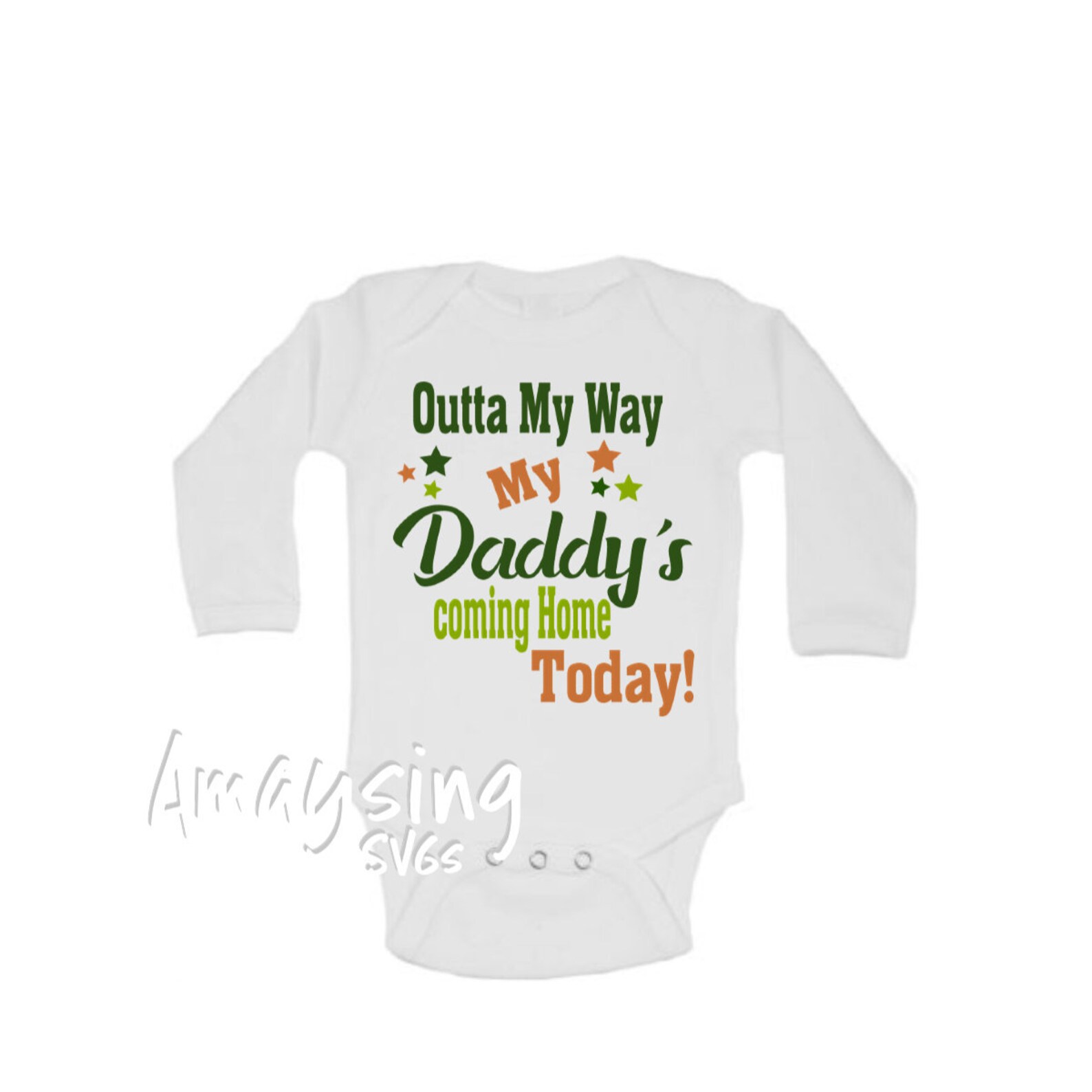 Outta My Way My Daddys Coming Home Today Svg Soldier Etsy