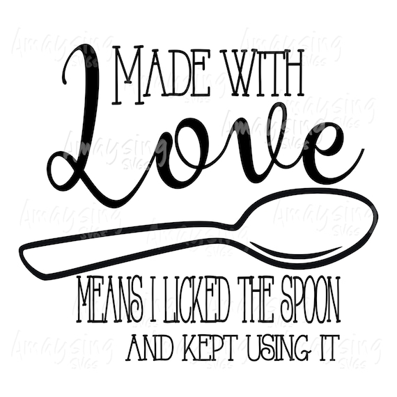 Made With Love Svg Licked the Spoon Svg Baking Svg Kitchen | Etsy