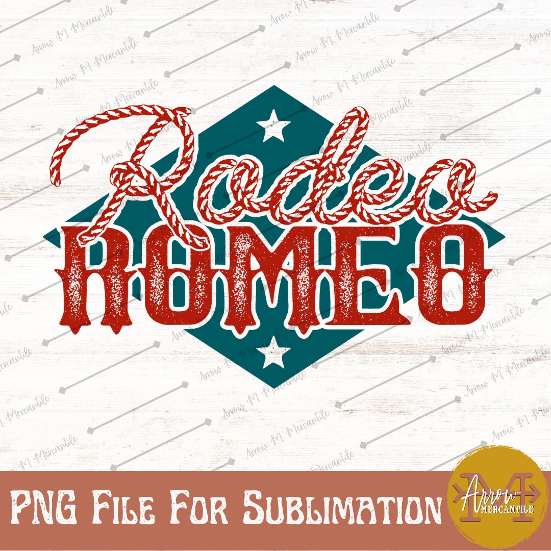 Rodeo Romeo Western Sublimation PNG Dtf Digital Download Shirt Design ...