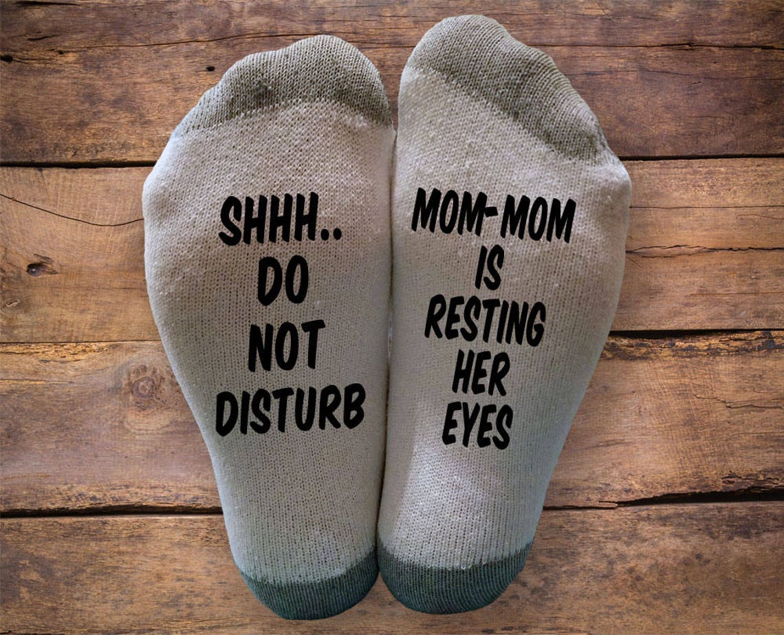 Shhh..do Not Disturb- Mom-mom is Resting Her Eyes- Printed SOCKS ...