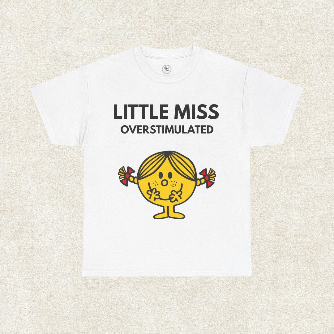 Little Miss Overstimulated T-shirt | Cartoon Character Tee - Etsy