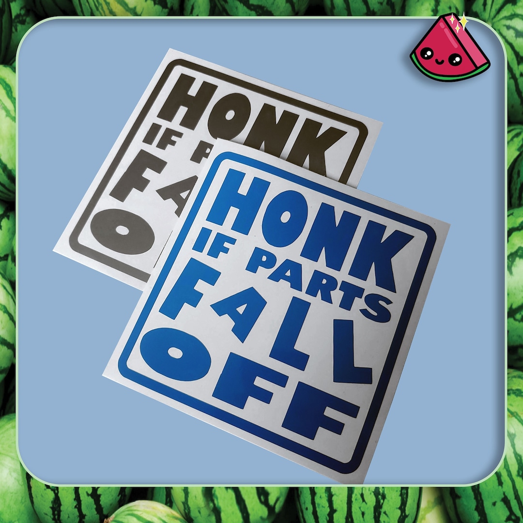 Honk If Parts Fall off Decal Funny Decal for Cars Old Car Decal Parts ...