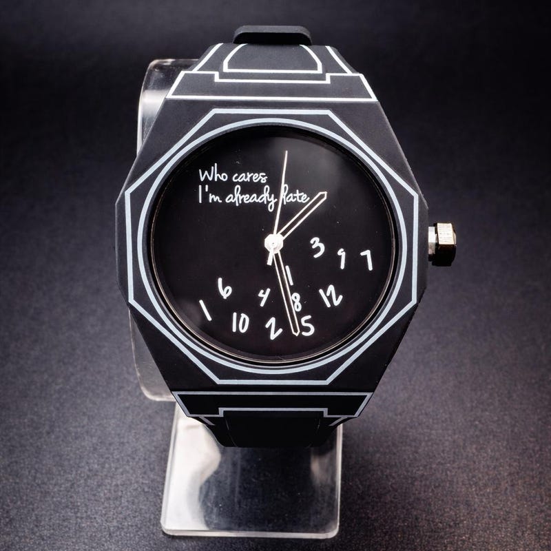 Who Cares Im Already Late Watch - Etsy